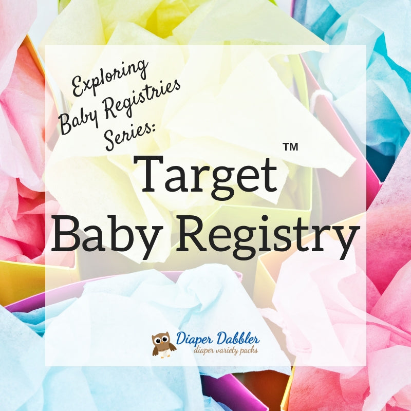Exploring Baby Registries: Target Baby Registry - Diaper Dabbler